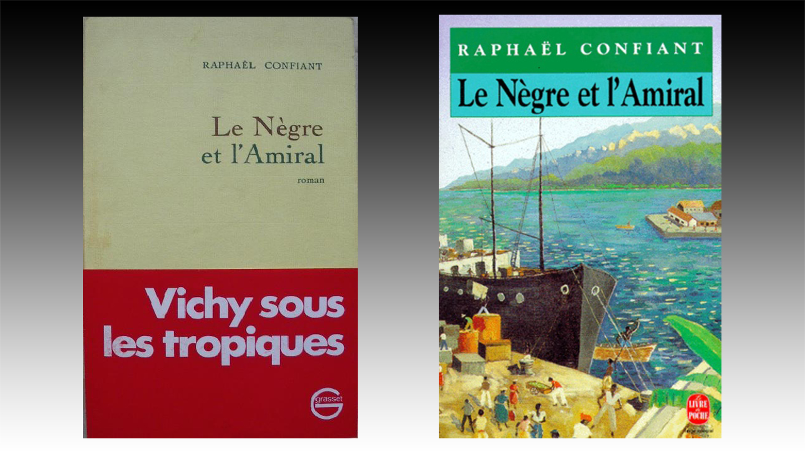 Confiant, Raphaël: Le Nègre et l'Amiral | RAPHAEL CONFIANT, écrivain ...